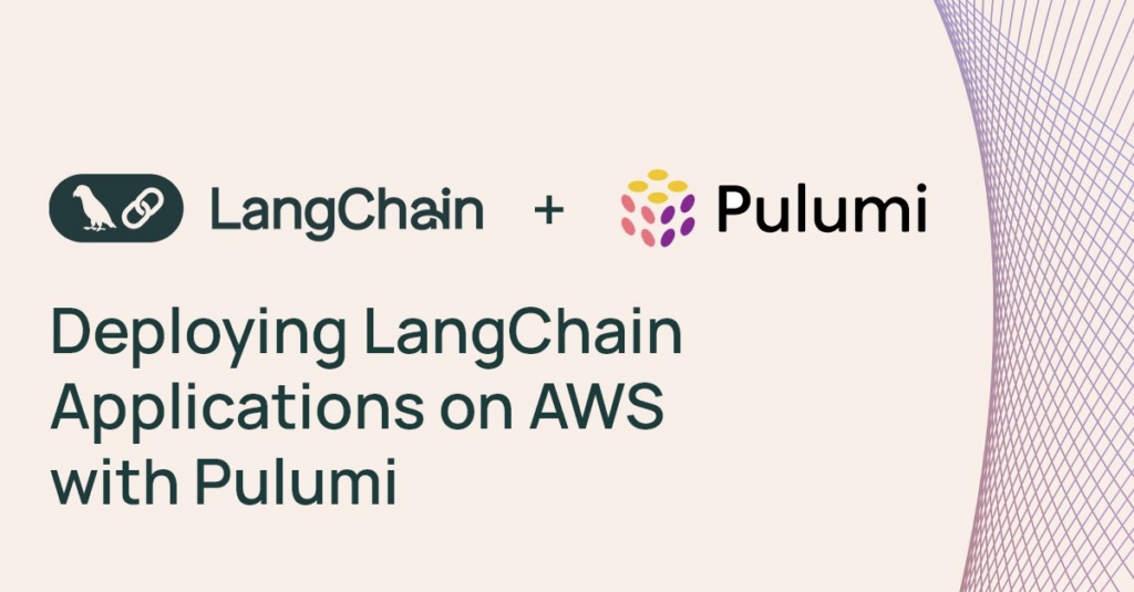 Streamline AI Deployment: LangChain on AWS with Pulumi (Free Workshop) - Engineering Blog